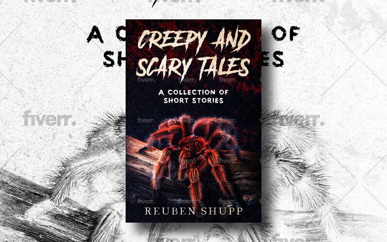 Creepy and Scary Tales: A Collection of Short Stories by Reuben Shupp ...