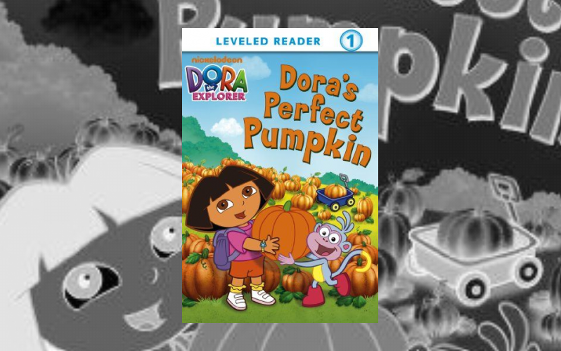 Doras Perfect Pumpkin Dora the Explorer Ready-To-Read Dora the Explorer ...