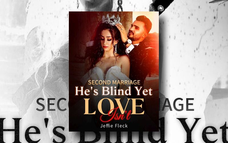 Second Marriage: He's Blind Yet Love Isn't promoted by MoboReader Books | eBookLingo