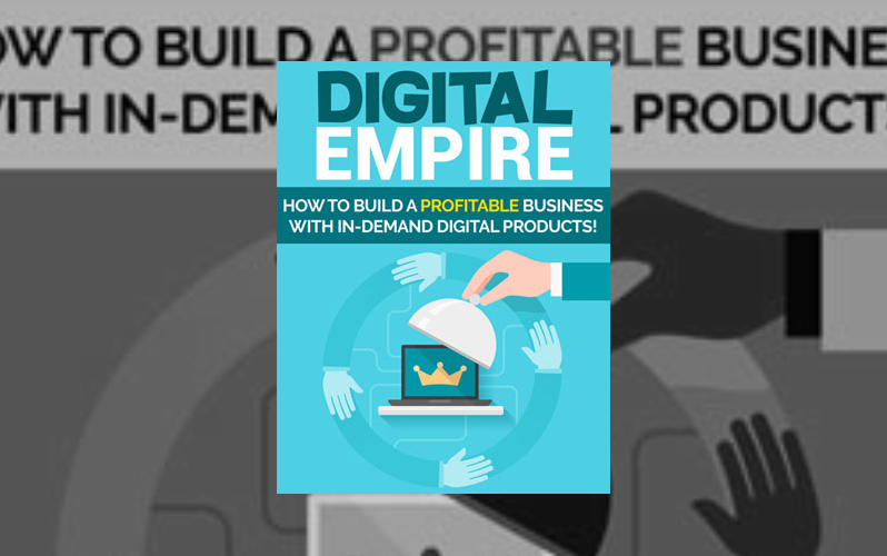 Digital Empire (How To Build A Profitable Business With In-Demand ...